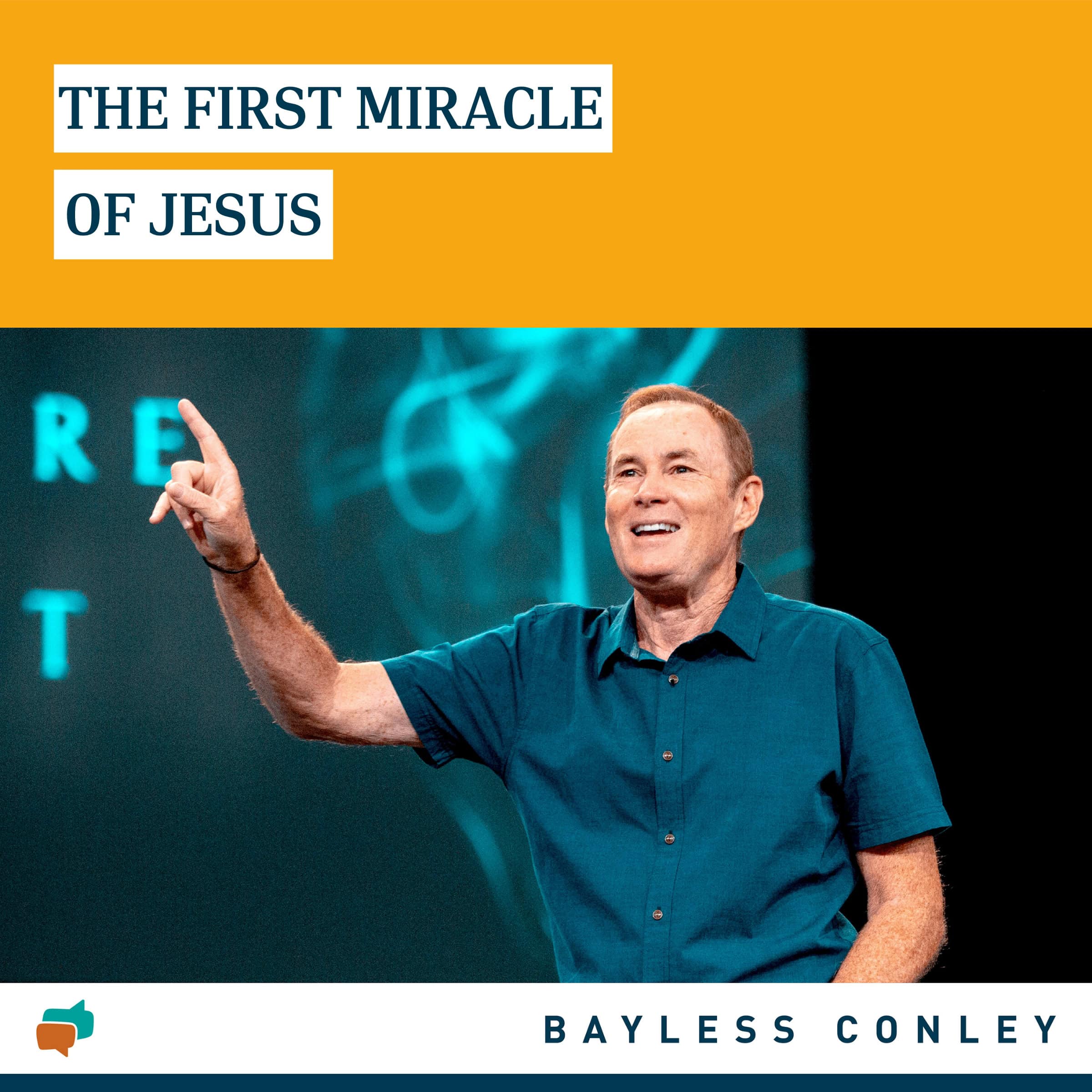 The First Miracle of Jesus - Bayless Conley